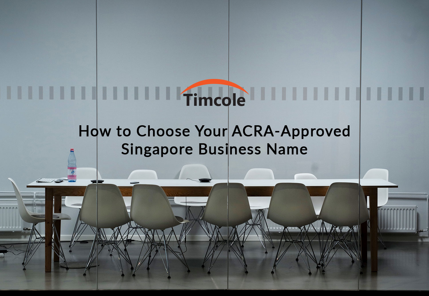 How to Choose Your ACRA-Approved Singapore Business Name - Timcole ...