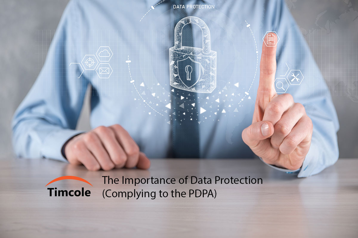 The Importance of Data Protection (Complying to the PDPA) - Timcole ...
