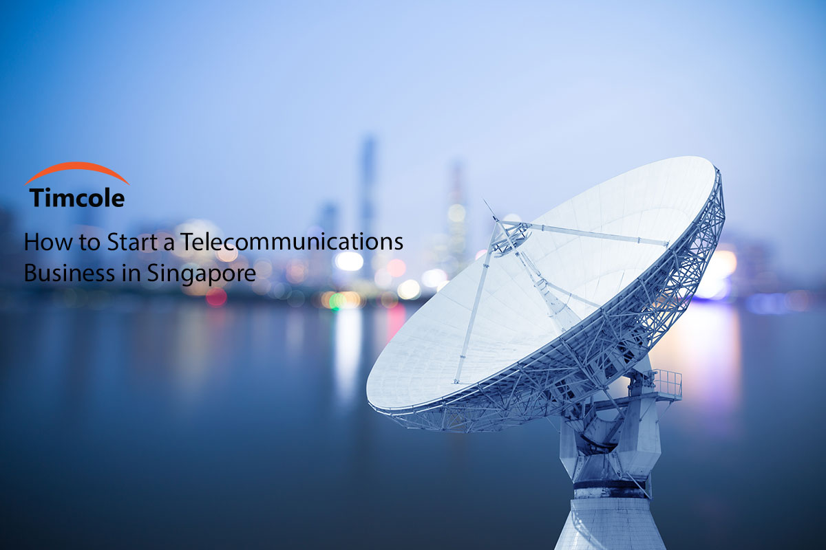How to Start a Telecommunications Business in Singapore